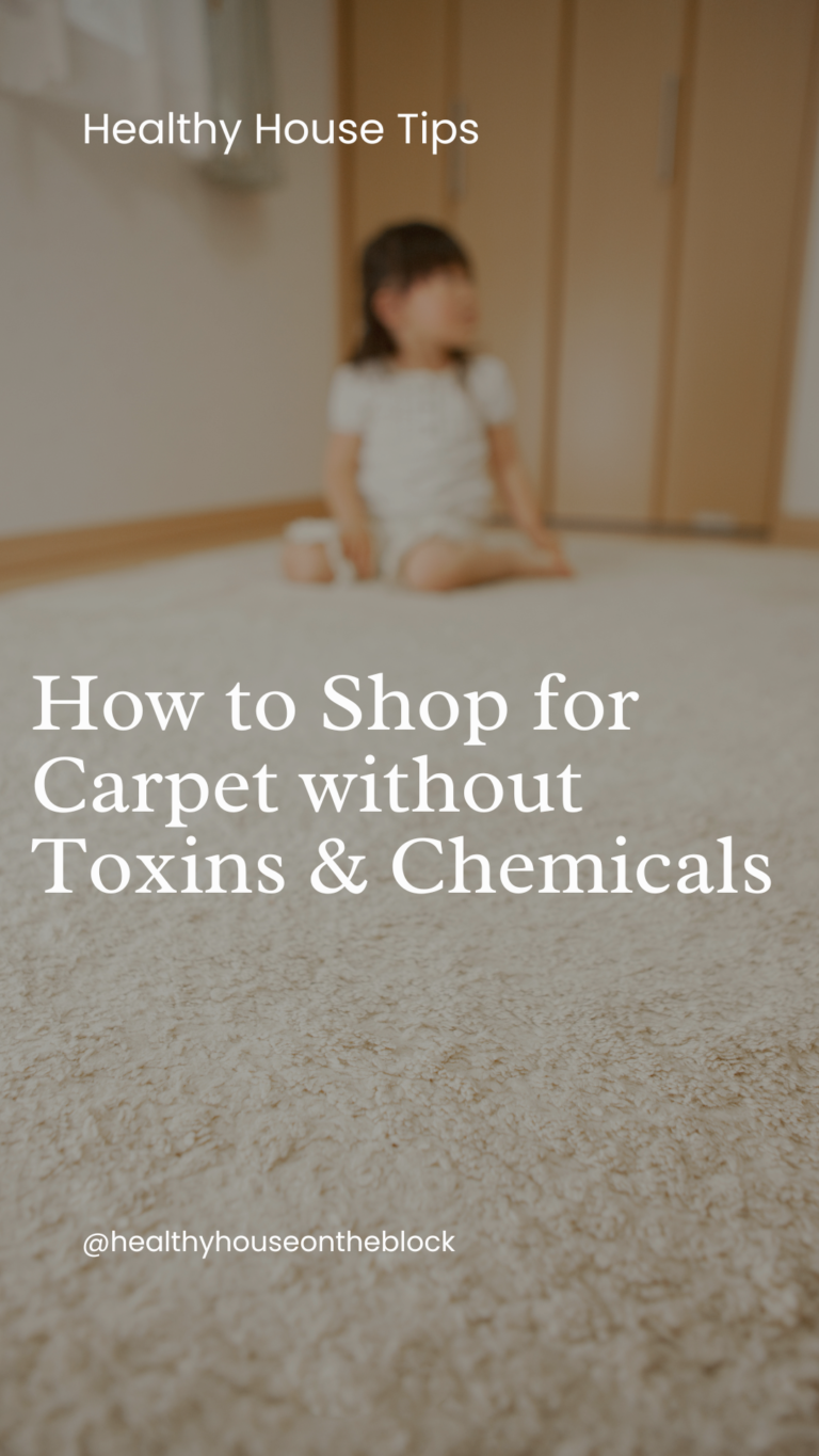 The Ultimate Non Toxic Carpet Comparison - Healthy House on the Block