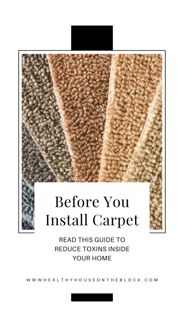 The Ultimate Non Toxic Carpet Comparison - Healthy House on the Block