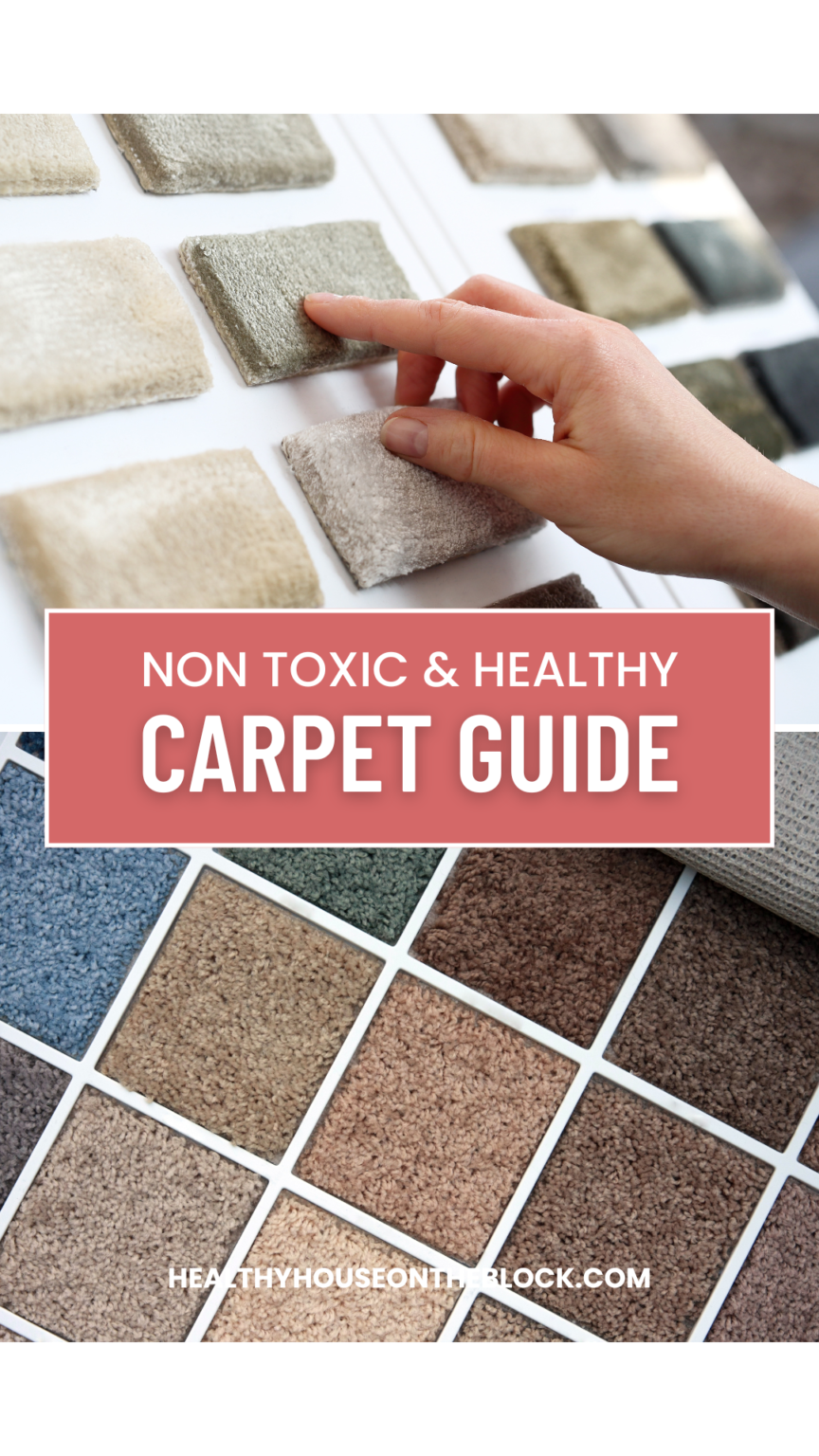 The Ultimate Non Toxic Carpet Comparison - Healthy House on the Block